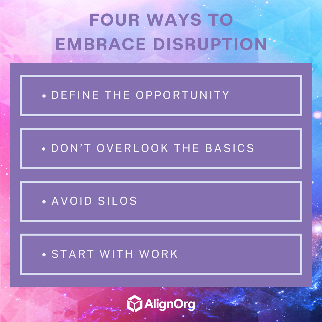 Embrace Disruption to Realize Your Organizational Mission - AlignOrg